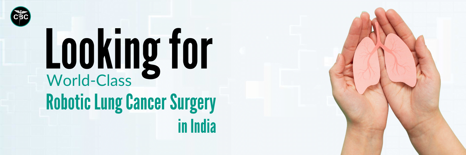 Robotic Lung Cancer Treatment and Surgery Cost in India